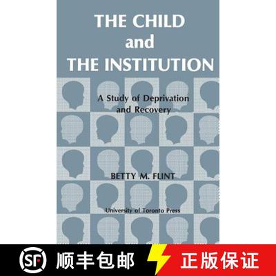【3-4周达】The Child and the Institution – A Study of Deprivation and Recovery [9781487598709]