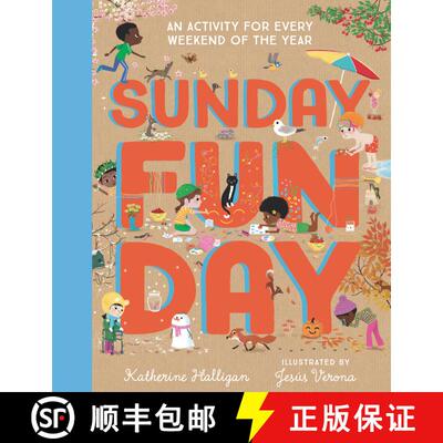 【3-4周达】Sunday Funday: An Activity for Every Weekend of the Year [9781536227482]