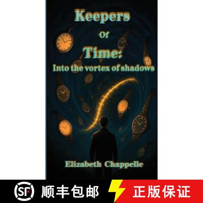 【3-4周达】Keepers of Time - Into The Vortex of Shadows [9781785201561]