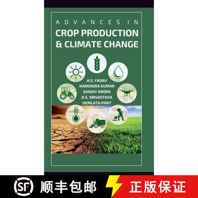 【3-4周达】精装 Advances in Crop Production and Climate Change (Co-Published With CRC Press-UK) [9789390175499]