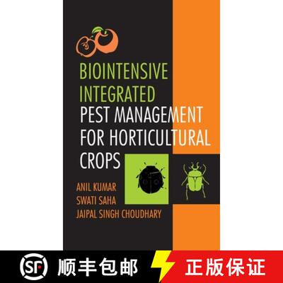 【3-4周达】精装 Biointenstive Integreated Pest Management for Horticultural Crops (Co-Published With ... [9789390175048]