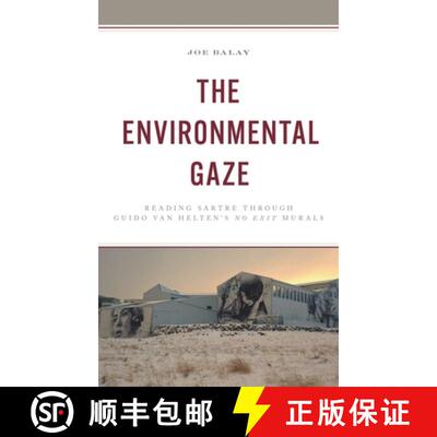 【3-4周达】精装 The Environmental Gaze : Reading Sartre through Guido van Helten's No Exit Murals [9781666939804]
