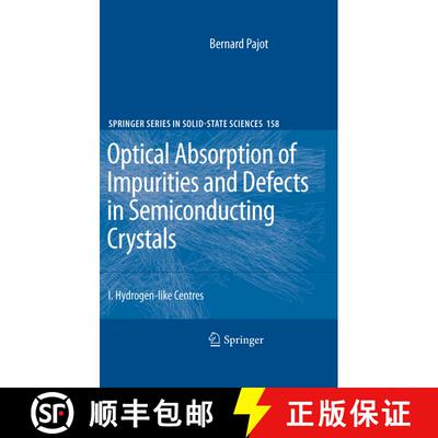 【3-4周达】精装 Optical Absorption of Impurities and Defects in Semiconducting Crystals: Hydrogen-lik... [9783540959557]