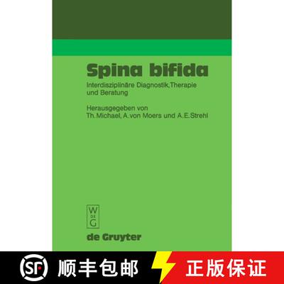 【3-4周达】Spina Bifida : Interdisziplin re Diagnostik, Therapie Und Beratung [9783110150407]
