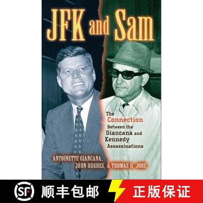 【3-4周达】JFK and Sam : The Connection Between the Giancana and Kennedy Assassinations [9781581824872]
