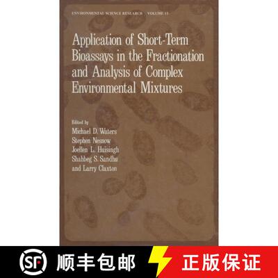 【3-4周达】Application of Short-Term Bioassays in the Fractionation and Analysis of Complex Environme... [9781468436136]