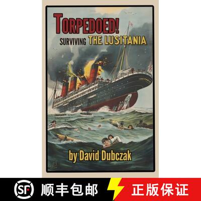 【3-4周达】Torpedoed! Surviving the Lusitania [9798218256654]