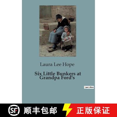 【3-4周达】Six Little Bunkers at Grandpa Ford's:Adventures and Mysteries at Great Hedge [9791041826841]