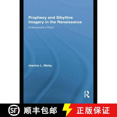 预订 Prophecy and Sibylline Imagery in the Renaissance : Shakespeare's Sibyls [9781138868878]