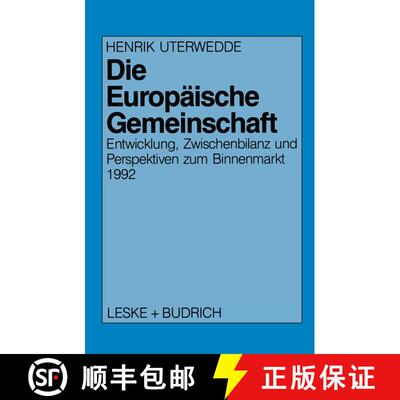 【3-4周达】Die Europäische Gemeinschaft: Entwicklung, Zwischenbilanz und Perspektiven zum Binnenmark... [9783810007650]