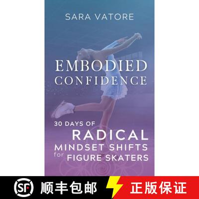 【3-4周达】Embodied Confidence: 30 Days of Radical Mindset Shifts for Figure Skaters [9781955789066]