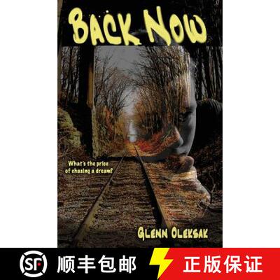 【3-4周达】Back Now: What's the price of chasing a dream? [9780997017847]