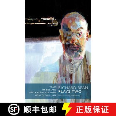 【3-4周达】Richard Bean: Plays Two: Toast; Smack Family Robinson; Mr. England; Honeymoon Suite [9781840026627]
