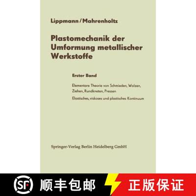【3-4周达】Plastomechanik der Umformung metallischer Werkstoffe : Erster Band [9783642878855]