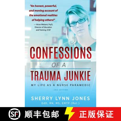 【3-4周达】Confessions of a Trauma Junkie: My Life as a Nurse Paramedic, 2nd Edition [9781615993413]