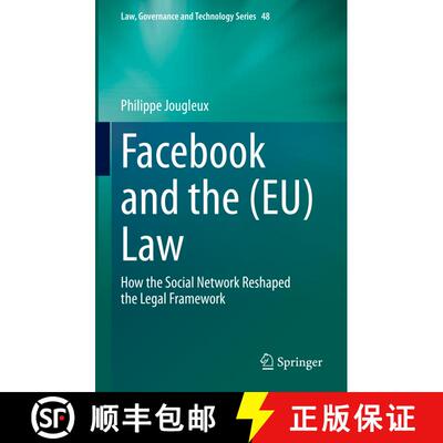 【3-4周达】精装 Facebook and the (EU) Law : How the Social Network Reshaped the Legal Framework [9783031065958]