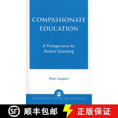 【3-4周达】Compassionate Education : A Prolegomena for Radical Schooling [9780761826415]