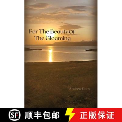 【3-4周达】For The Beauty of the Gloaming [9798822909328]