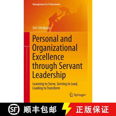 【3-4周达】Personal and Organizational Excellence through Servant Leadership : Learning to Serve, Ser... [9783319161952]