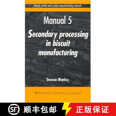 【3-4周达】Biscuit, Cookie and Cracker Manufacturing Manuals: Manual 5: Secondary Processing in Biscu... [9781855732964]