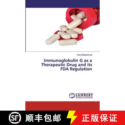 预订 Immunoglobulin G as a Therapeutic Drug and its FDA Regulation [9786202530651]