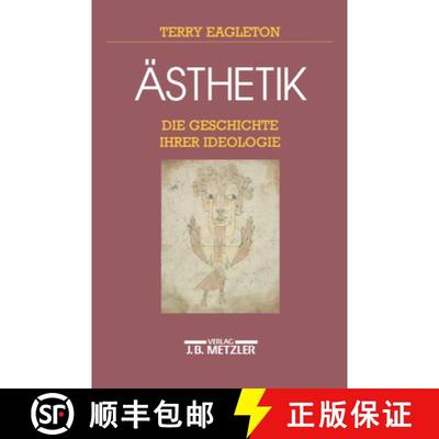 【3-4周达】Ästhetik: Die Geschichte ihrer Ideologie [9783476009722]