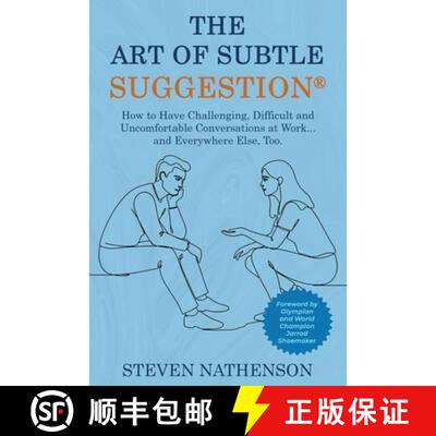 预订 The Art of Subtle Suggestion: How to Have Challenging, Difficult, and Uncomfortable Conversation... [9798996758302]
