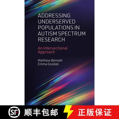 【3-4周达】精装 Addressing Underserved Populations in Autism Spectrum Research: An Intersectional App... [9781803824642]