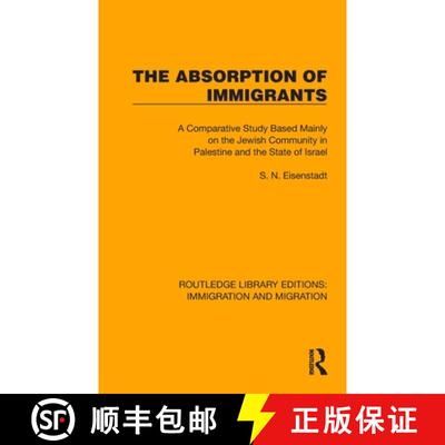 【3-4周达】精装 The Absorption of Immigrants: A Comparative Study Based Mainly on the Jewish Communit... [9781032364001]