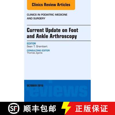 【3-4周达】精装 Current Update on Foot and Ankle Arthroscopy, an Issue of Clinics in Podiatric Medici... [9780323463331]