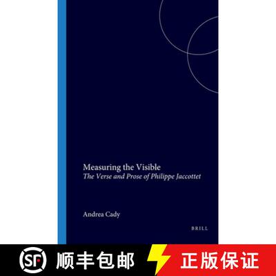 预订 Measuring the Visible: The Verse and Prose of Philippe Jaccottet [9789051834031]