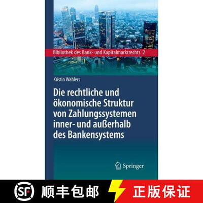 【3-4周达】Die rechtliche und oekonomische Struktur von Zahlungssystemen inner- und ausserhalb des Ba... [9783642373893]