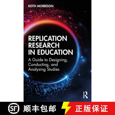 预订 Replication Research in Education: A Guide to Designing, Conducting, and Analysing Studies [9781032068695]