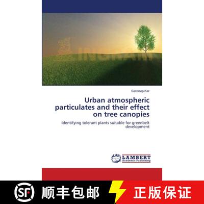 预订 Urban atmospheric particulates and their effect on tree canopies [9783659125744]
