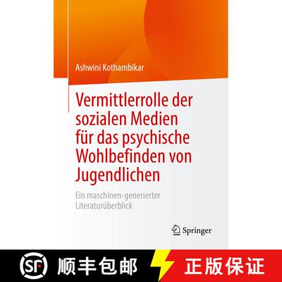 【3-4周达】Vermittlerrolle der sozialen Medien für das psychische Wohlbefinden von Jugendlichen : Ei... [9783658394882]