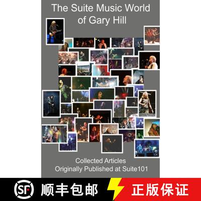 【3-4周达】The Suite Music World of Gary Hill - Collected Articles Originally Published at Suite101 [9781387541294]