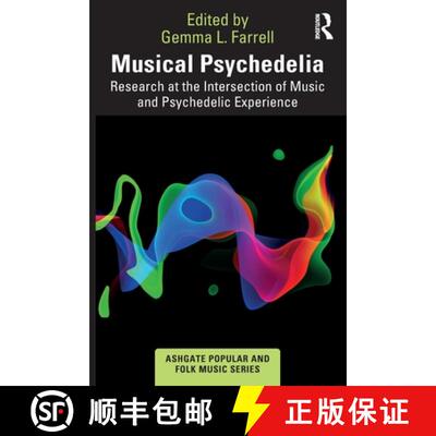 【3-4周达】Musical Psychedelia: Research at the Intersection of Music and Psychedelic Experience [9781032047164]