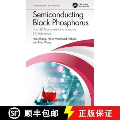 【3-4周达】Semiconducting Black Phosphorus: From 2D Nanomaterial to Emerging 3D Architecture [9781032067636]