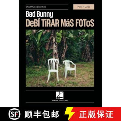 【3-4周达】Bad Bunny - Debi Tirar Mas Fotos - Sheet Music Essentials Series - Piano + Lyrics [9798350173420]