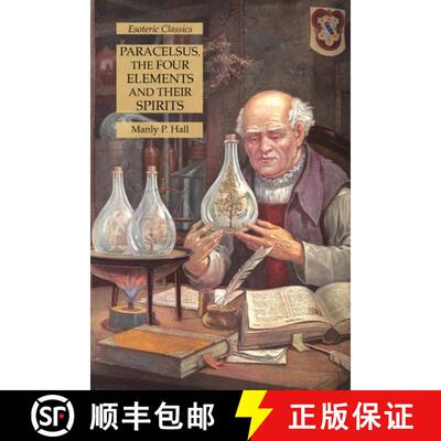 【3-4周达】Paracelsus, the Four Elements and Their Spirits: Esoteric Classics [9781631184000]