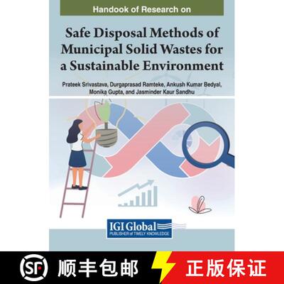 【3-4周达】精装 Handbook of Research on Safe Disposal Methods of Municipal Solid Wastes for a Sustain... [9781668481172]