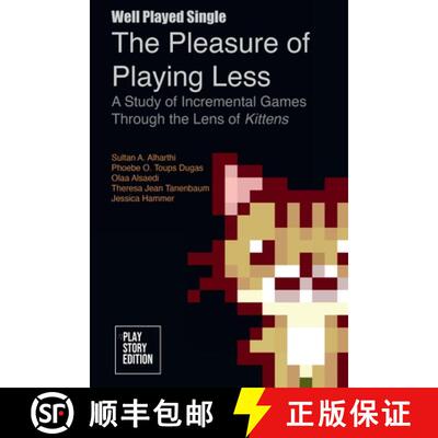 【3-4周达】The Pleasure of Playing Less: A Study of Incremental Games Through the Lens of Kittens [9781300275749]