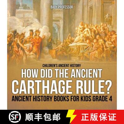 【3-4周达】How Did the Ancient Carthage Rule? Ancient History Books for Kids Grade 4 | Children's Anc... [9781541914032]