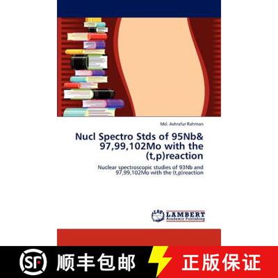 预订 Nucl Spectro Stds of 95Nb& 97,99,102Mo with the (t, p)reaction [9783847340591]