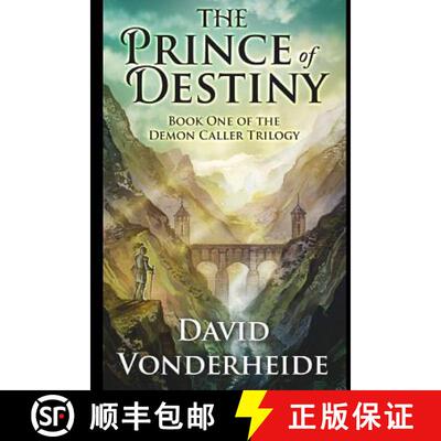 【3-4周达】The Prince of Destiny: Book One of the Demon Caller Trilogy [9780990722021]