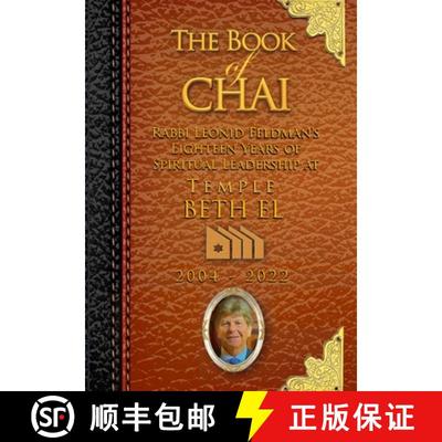 【3-4周达】The Book of Chai: Rabbi Feldman's 18 Years as Spiritual Leader of Temple Beth El [9781387469505]