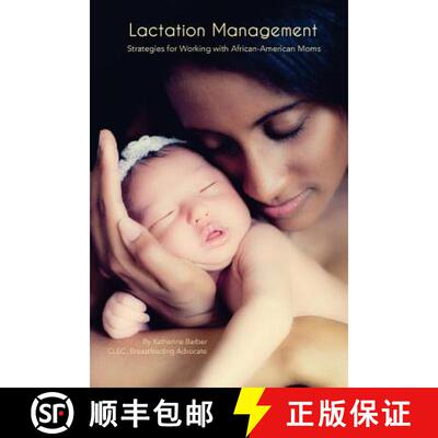 【3-4周达】Lactation Management: Strategies for Working with African-American Moms [9781939807915]
