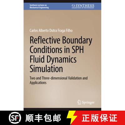 【3-4周达】精装 Reflective Boundary Conditions in SPH Fluid Dynamics Simulation: Two and Three-dimens... [9783031715815]