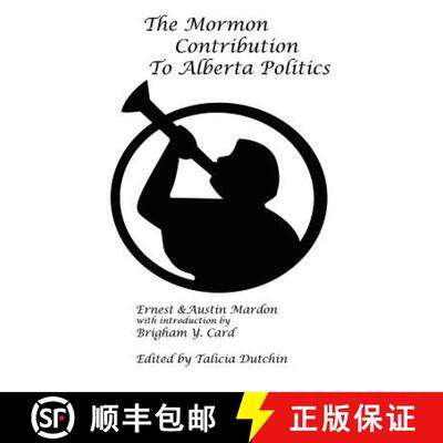 【3-4周达】The Mormon Contribution to Alberta Politics [9781897472231]