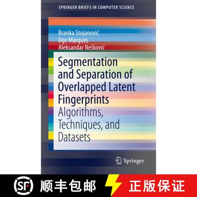【3-4周达】Segmentation and Separation of Overlapped Latent Fingerprints : Algorithms, Techniques, an... [9783030233631]